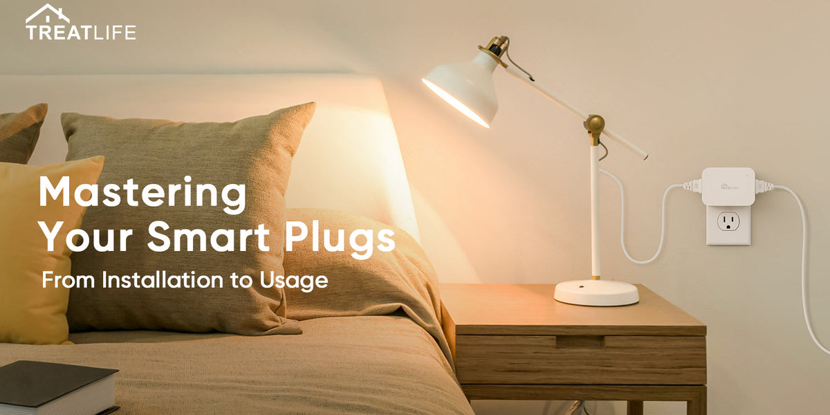 Mastering Smart Plugs: Installation & Usage Guide | TREATLIFE