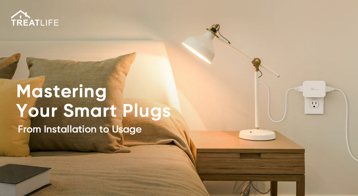 Mastering Smart Plugs: Installation & Usage Guide | TREATLIFE