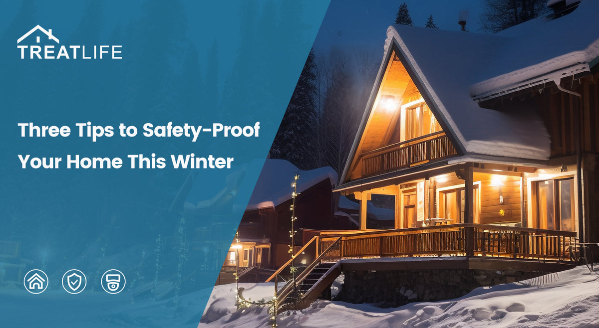 Safety-Proof Your Home This Winter | TREATLIFE